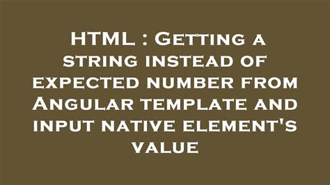 Html Getting A String Instead Of Expected Number From Angular