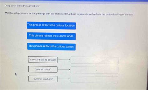 Solved Drag Each Tile To The Correct Box Match Each Phrase From The