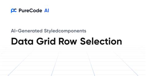 build great styledcomponents data grid row selection components faster