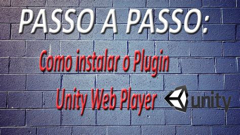 Passo A Passo Como Instalar O Plugin Unity Web Player Fullhd Youtube