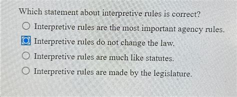 Solved Which Statement About Interpretive Rules Is
