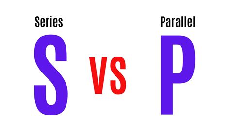 Series Vs Parallel Battery Connections Which Is Best