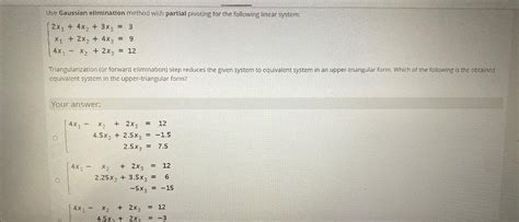 Solved Use Gaussian Elimination Method With Partial Pivoting