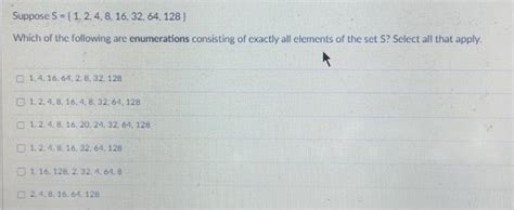 Solved Suppose S {1 2 4 8 16 32 64 128} Which Of The