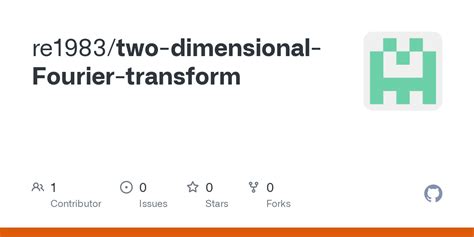 github re1983 two dimensional fourier transform