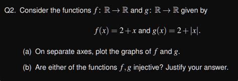 Solved Q2 Consider The Functions F Rr And G Rr Given By