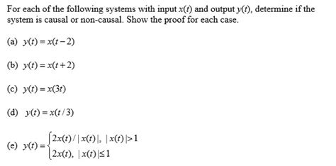 solved for each of the following systems with input x t and