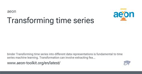 Transforming Time Series Aeon Documentation