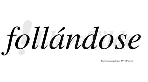 Lleva Tilde Foll Ndose Llevatilde Es