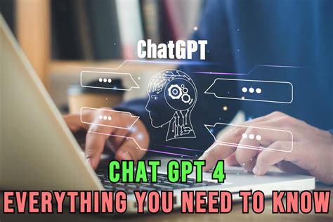 Chat Gpt 4 Everything You Need To Know About