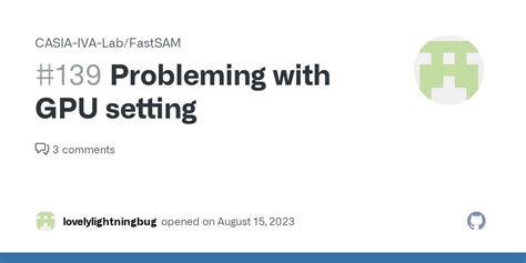 Probleming With Gpu Setting · Issue 139 · Casia Iva Labfastsam · Github