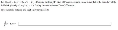 solved let f x y xy2 2x x2y 2y ﻿compute the flux