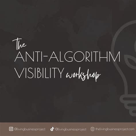 Anti Algorithm Visibility Workshop The Living Business Project