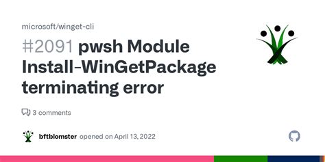 Pwsh Module Install Wingetpackage Terminating Error · Issue 2091 · Microsoftwinget Cli · Github