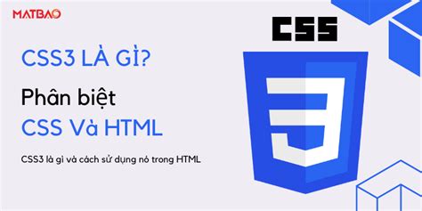 Css3 Là Gì Phân Biệt Css Và Html