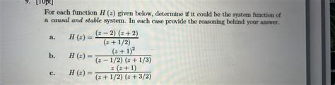 Solved For each function H(z) given below, determine if it | Chegg.com