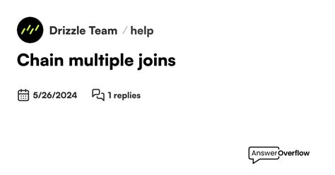 Chain Multiple Joins Drizzle Team