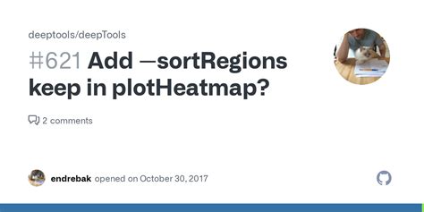 add sortregions keep in plotheatmap · issue 621 · deeptools