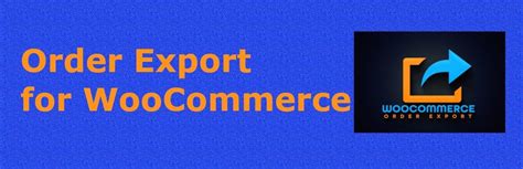 Best Woocommerce Export Orders Plugins 2023 Free And Paid Starcatwp