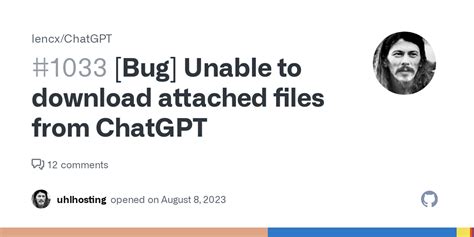 Bug Unable To Download Attached Files From Chatgpt · Issue 1033 · Lencxchatgpt · Github