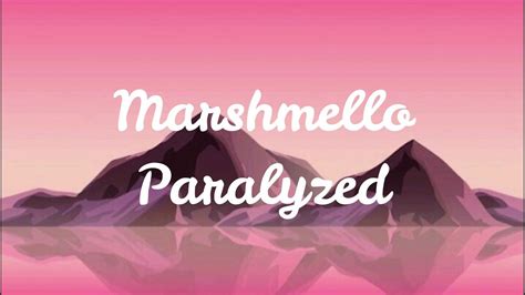 Marshmello Paralyzed Lyrics Youtube