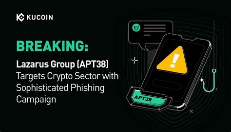 Breaking Lazarus Group Apt38 Targets Crypto Sector With