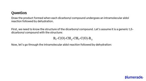 Solved Draw The Product Formed When Each Dicarbonyl Compound Undergoes