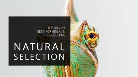 Natural Selection The Urgent Need For Genai In Consulting