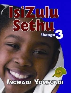 Isizulu Sethu Gr 3 Learner Book 1st 2012 Edition By Anon Van Schaik