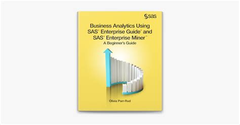 ‎business Analytics Using Sas Enterprise Guide And Sas Enterprise Miner