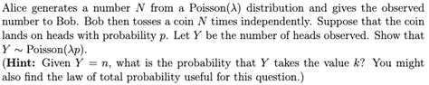 Solved Alice Generates A Number N From A Poissonλ