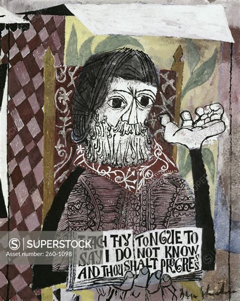 Teach Thy Tongue To Say I Do Not Know And Thou Shalt Progress By Ben Shahn 1898 1969 Superstock
