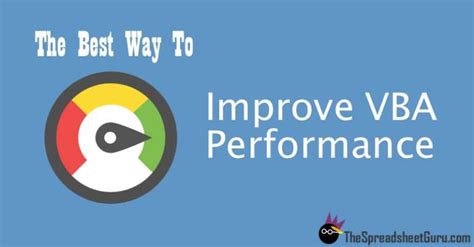 Best Way To Improve Vba Macro Performance Prevent Slow Code