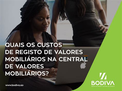 Bodiva Quais Os Custos De Registo De Valores Mobiliários Na Central