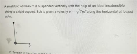 [answered] a small bob of mass mis suspended vertically with the help