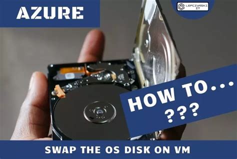 Swap The Os Disk Of An Azure Vm Blog Lepczynskiit