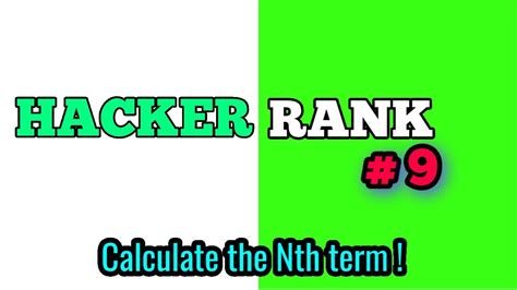 Hacker Rank 9 Calculate The Nth Term Hindi Best Explanation