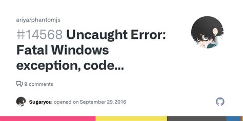 uncaught error fatal windows exception code 0xc0000005 phantomjs has