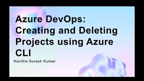 Kavitha Suresh Kumar On Linkedin Azure Devops Creating And Deleting
