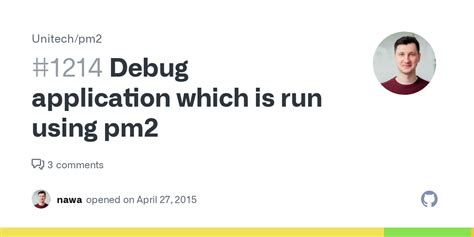 Debug Application Which Is Run Using Pm2 · Issue 1214 · Unitechpm2