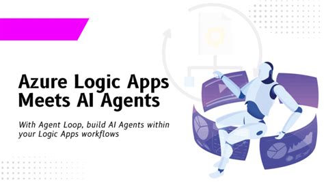 Azure Logic Apps Meets Ai Agents Unlocking Agent Loop Power Vnb
