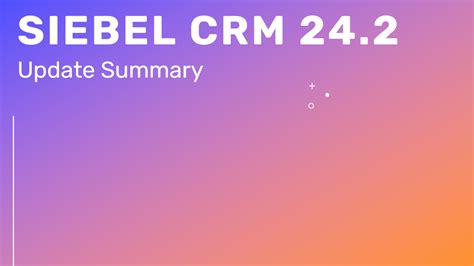 Siebel Crm 242 Update Is Available The Siebel Hub