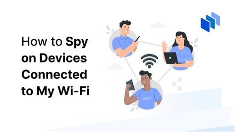 How To Spy On Devices Connected To My Wi Fi In