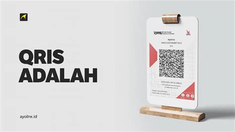 Apa Itu Qris Ini Dia Manfaatnya Dan Cara Menggunakannya