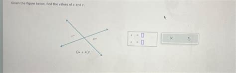 Solved Given The Figure Below Find The Values Of X And Z Chegg