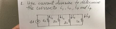 solved use current division to determine the currents i1