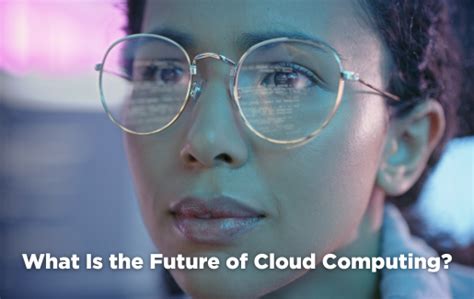 What Is the Future of Cloud Computing | Cloud Computing | CompTIA