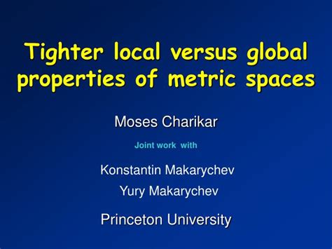 Ppt Tighter Local Versus Global Properties Of Metric Spaces Powerpoint Presentation Id3407884
