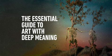 The Essential Guide To Art With Deep Meaning Andy Okay