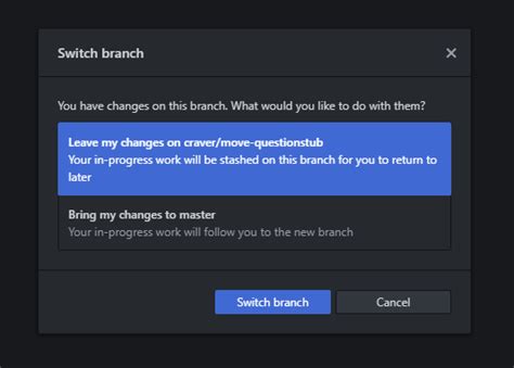 Please Allow Disabling Of The Switch Branch Dialog That Offers To
